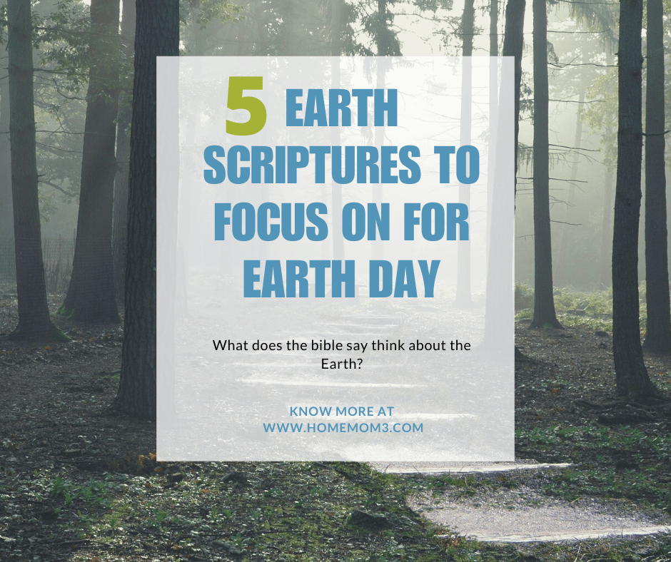 5 Earth Scriptures to Focus on For Earth Day - The Life of a Home Mom
